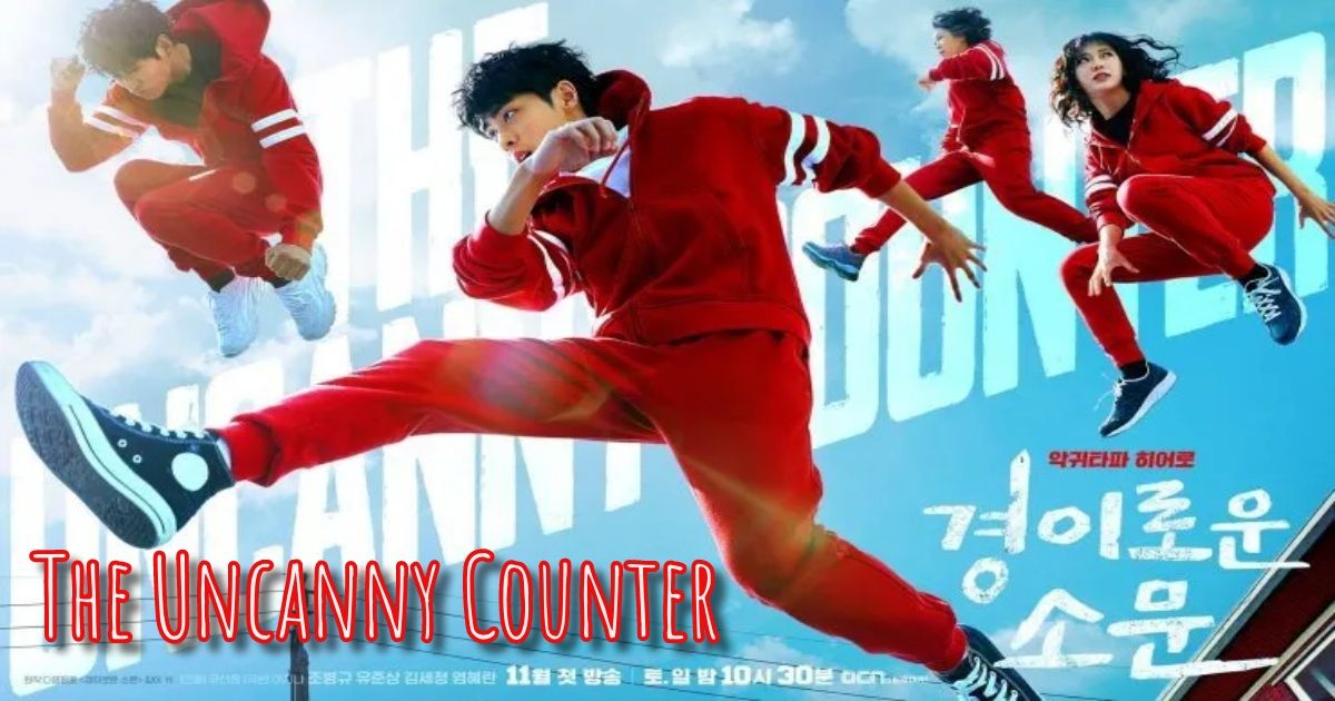 Netflix's The Uncanny Counter: The Supernatural K-Drama You Need To Watch
