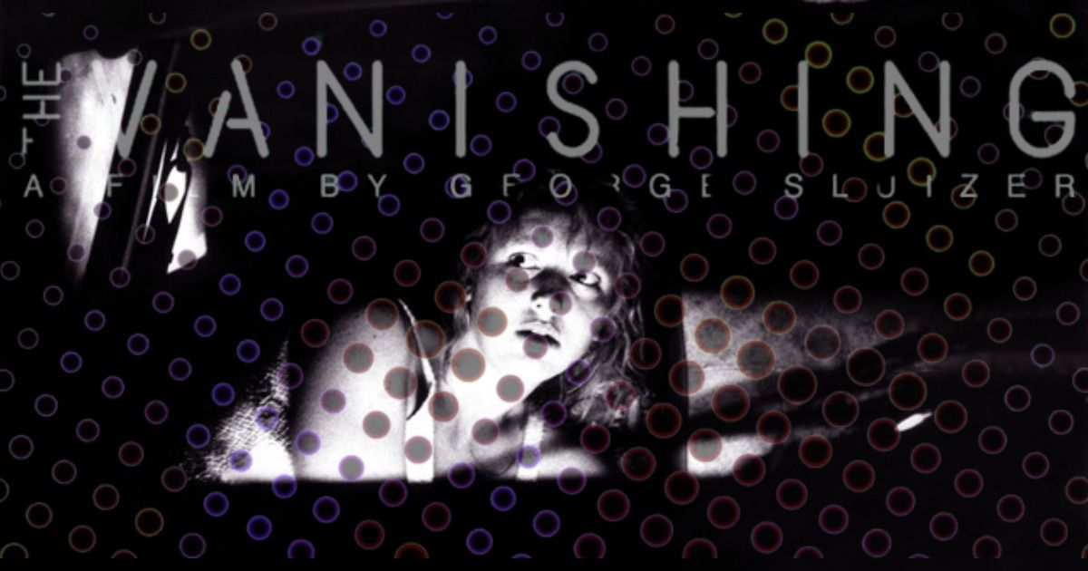 The Vanishing is a Perfect Study in Existential Dread