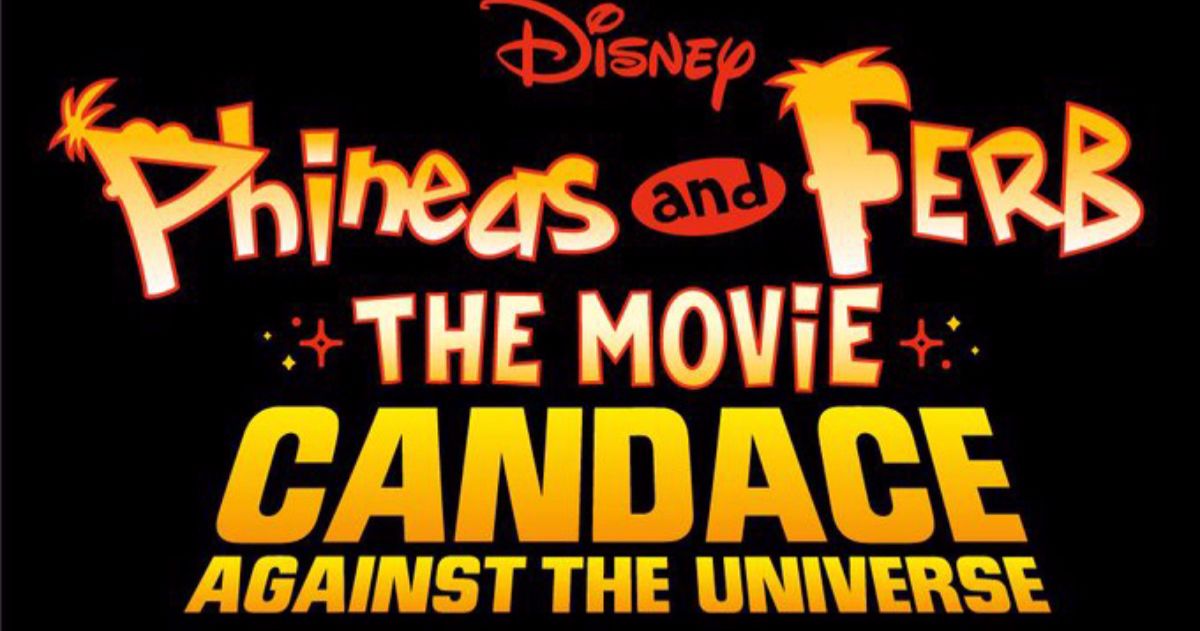 New Phineas & Ferb Movie Announced for Disney+: Candace Against the ...